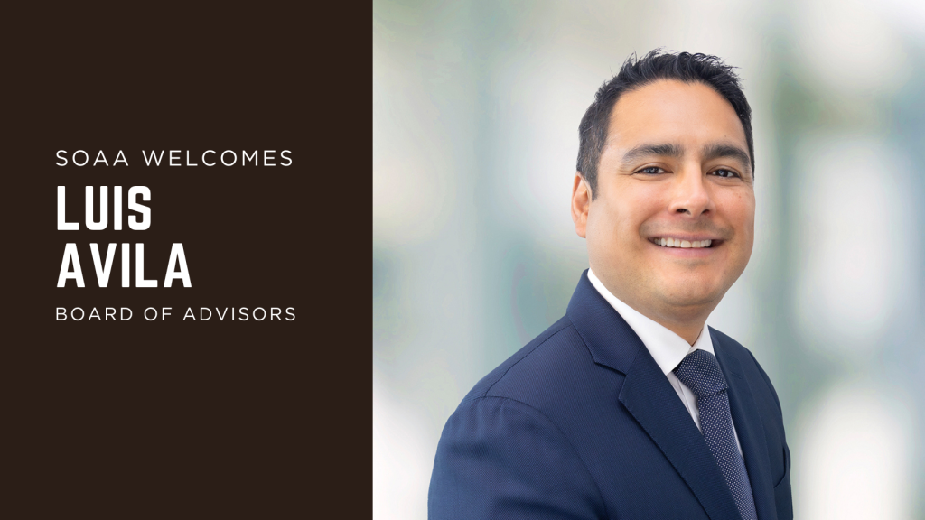 Luis Avila Joins SOAA Board of Advisors - SOAA